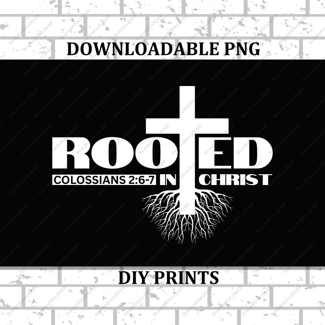 Rooted in Christ Downloadable PNG, Faith PNG, Sublimation Design, Godly ...