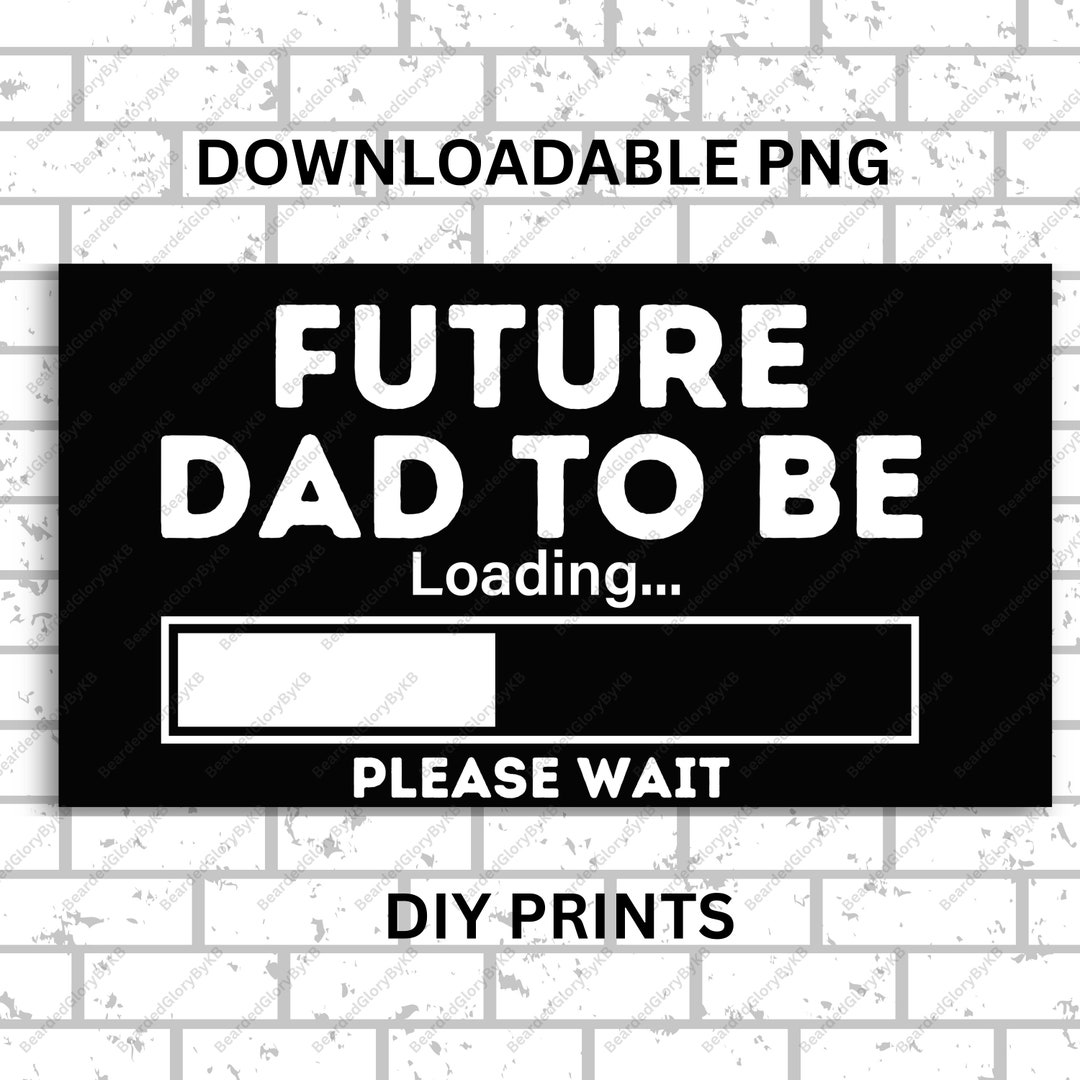 Future Dad to Be Downloadable PNG, PNG, Sublimation Design, Future Dad ...