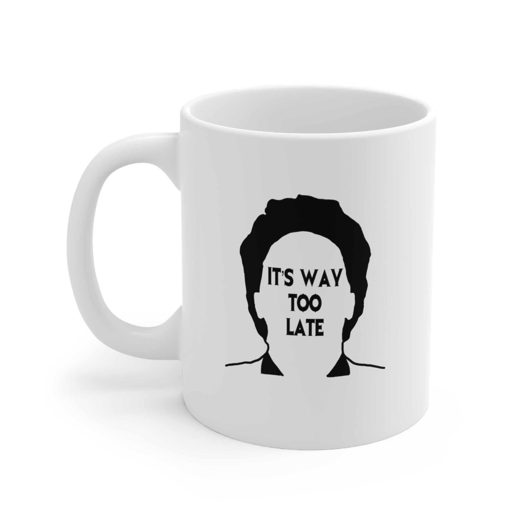 It's Way Too Late / the Weeknd / After Hours Ceramic Mug - Etsy