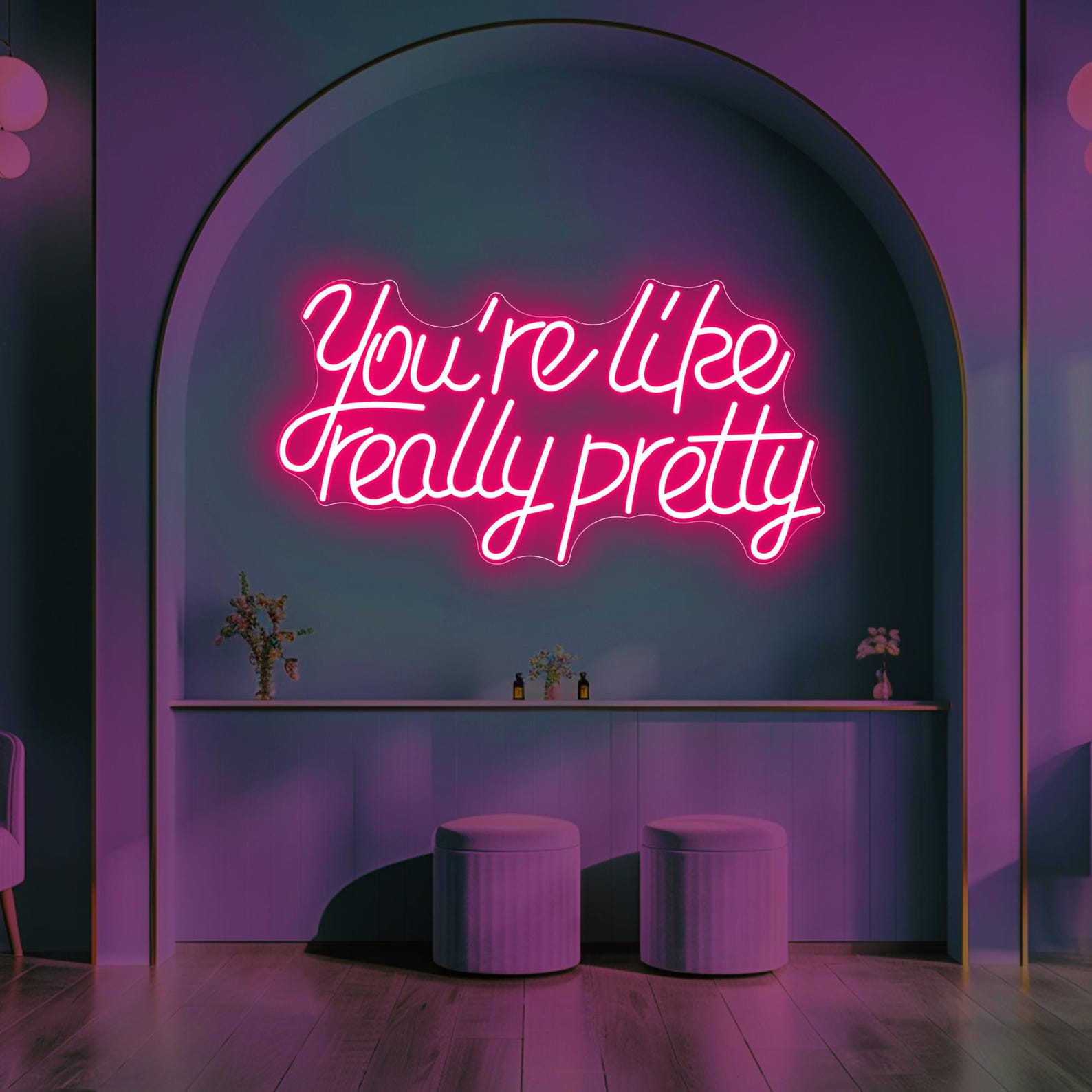 You're Like Really Pretty Neon Sign Neon Sign Bedroom Girly Neon Sign ...