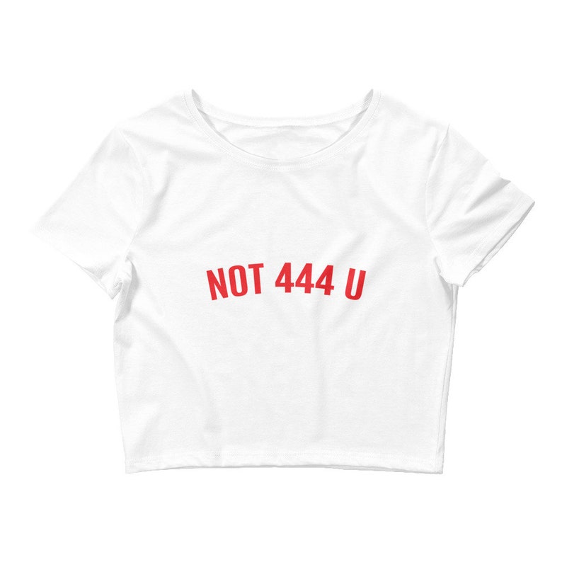 NOT 444 U, Y2k Baby Tee, Y2k Fashion, Womens Crop Top, Angel Number - Etsy