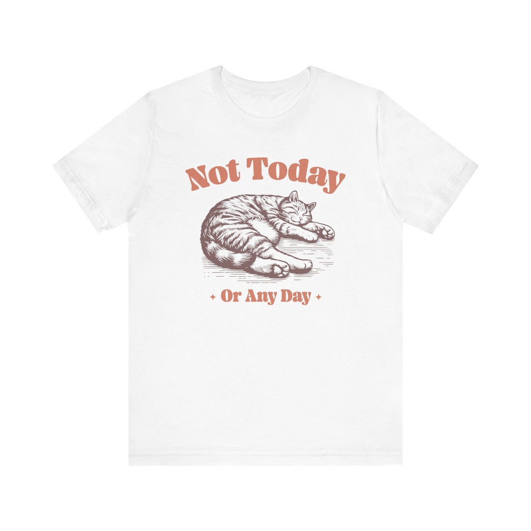 Not Today Cat Bellacanvas T-shirt, Summer T-shirt, Oversized T-shirt ...