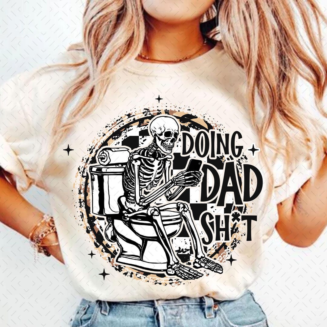 Doing Dad Shit PNG, Funny Skeleton Toilet Sublimation Design, Checkered ...