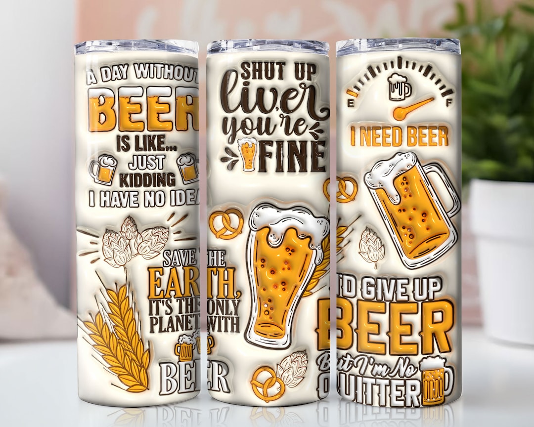 Funny Father Beer Quotes Inflated Tumbler Wrap, 20 Oz Skinny Tumbler ...