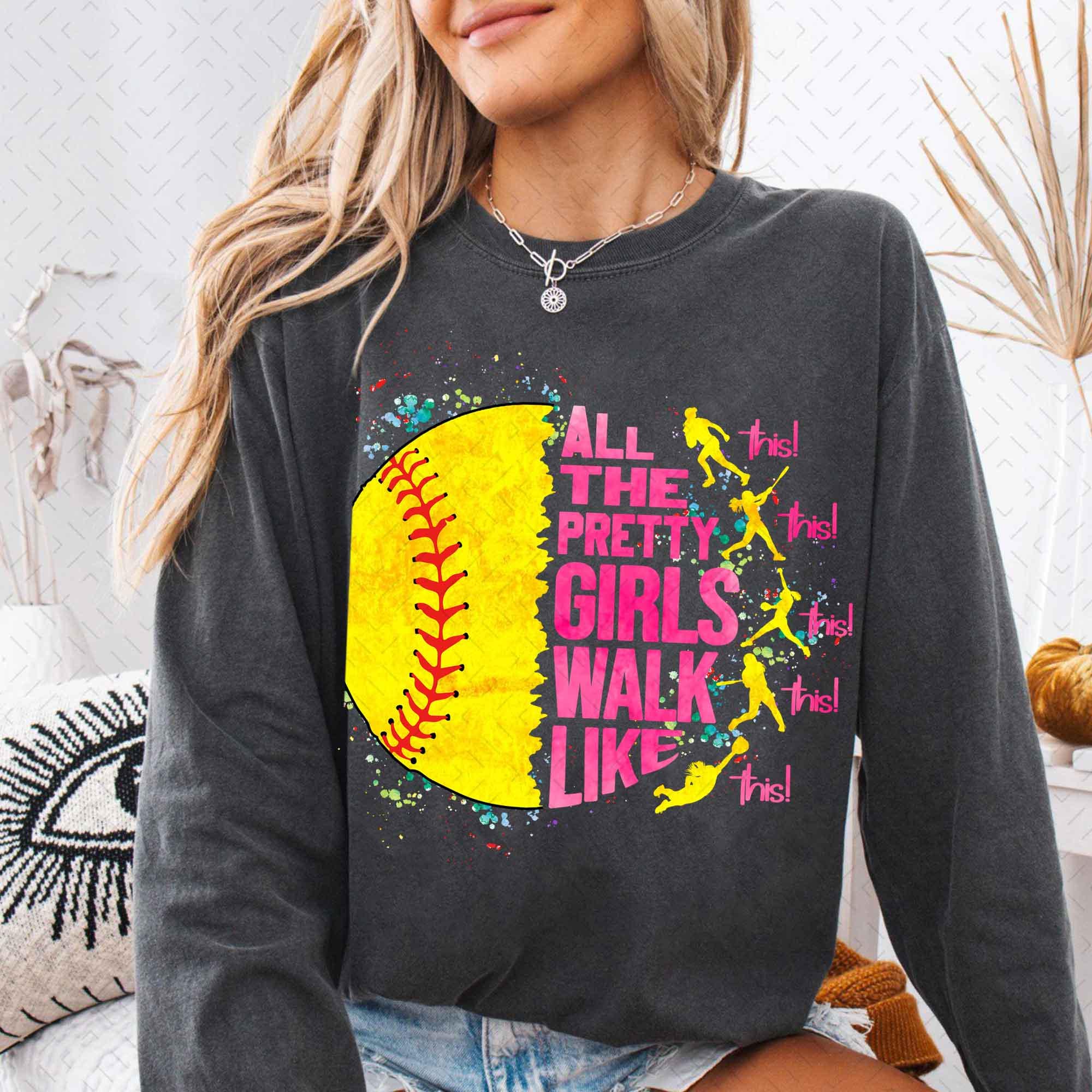 All the Pretty Girls Walk Like This Softball Player PNG – Funny ...