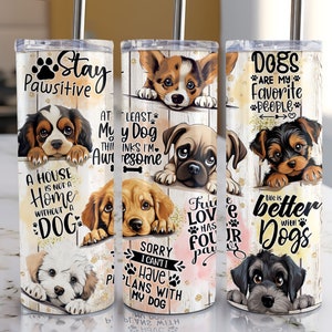 Life is Better With A Dog Tumbler Stay Pawsitive Dog Sayings Tumbler ...