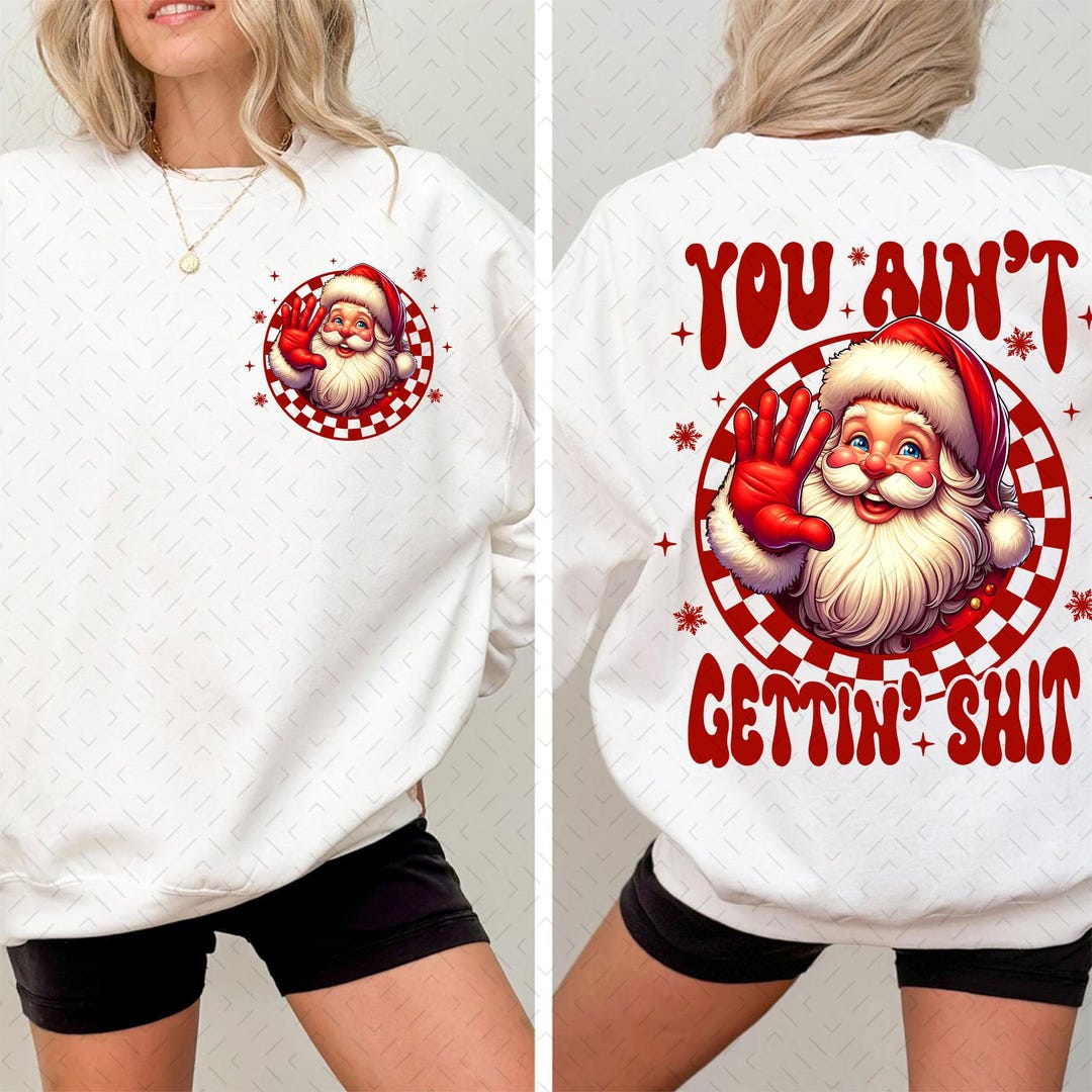 You Ain’t Getting Shit Png, Funny Santa Claus Png, Trendy Xmas Png ...