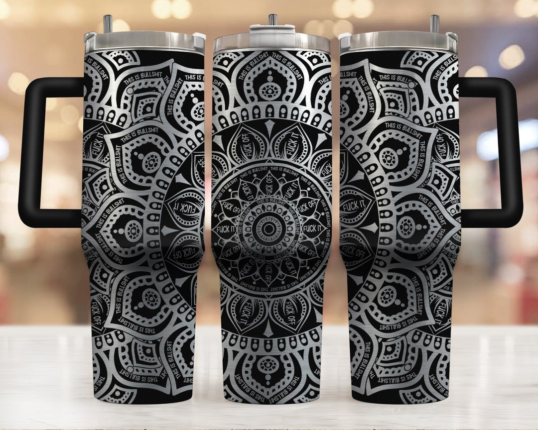 Swear Words Mandala Tumbler Laser Svg, Sarcastic 40oz Tumbler Full Wrap ...