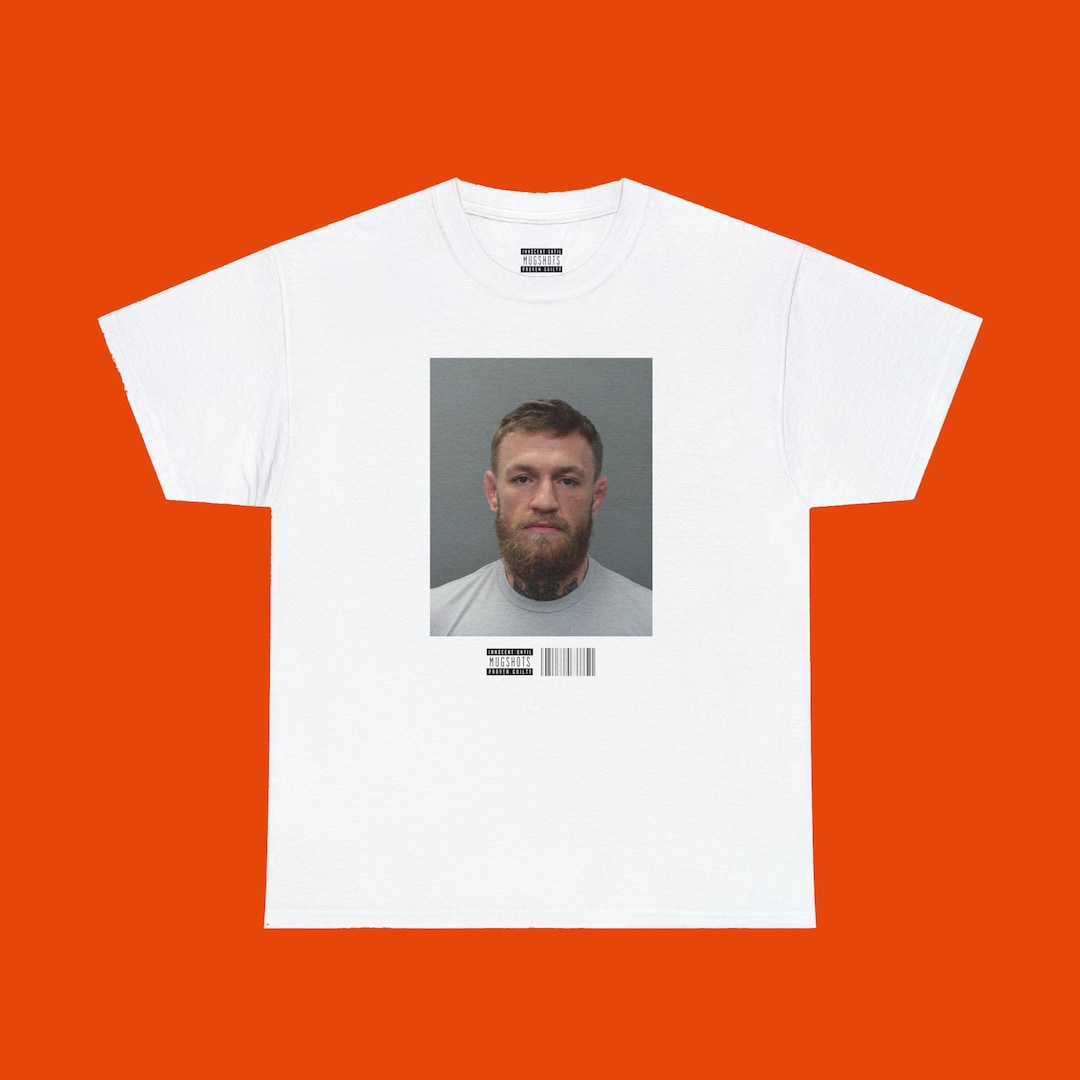 Conor MCGREGOR Mugshot TSHIRT – Unisex Celebrity y2k Fashion Inspired ...
