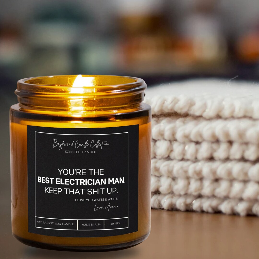 Custom Boyfriend Scented Cande You're the Best Electriacian Adult Humor ...