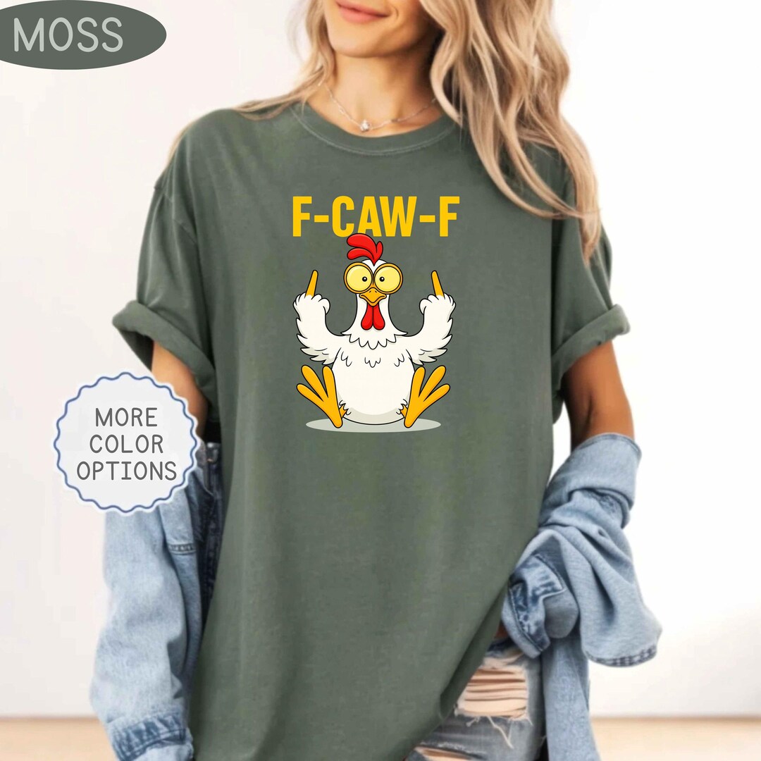 Comfort Colors®funny Chicken F-GOB-F Shirt Rooster Humor Meme Silly ...