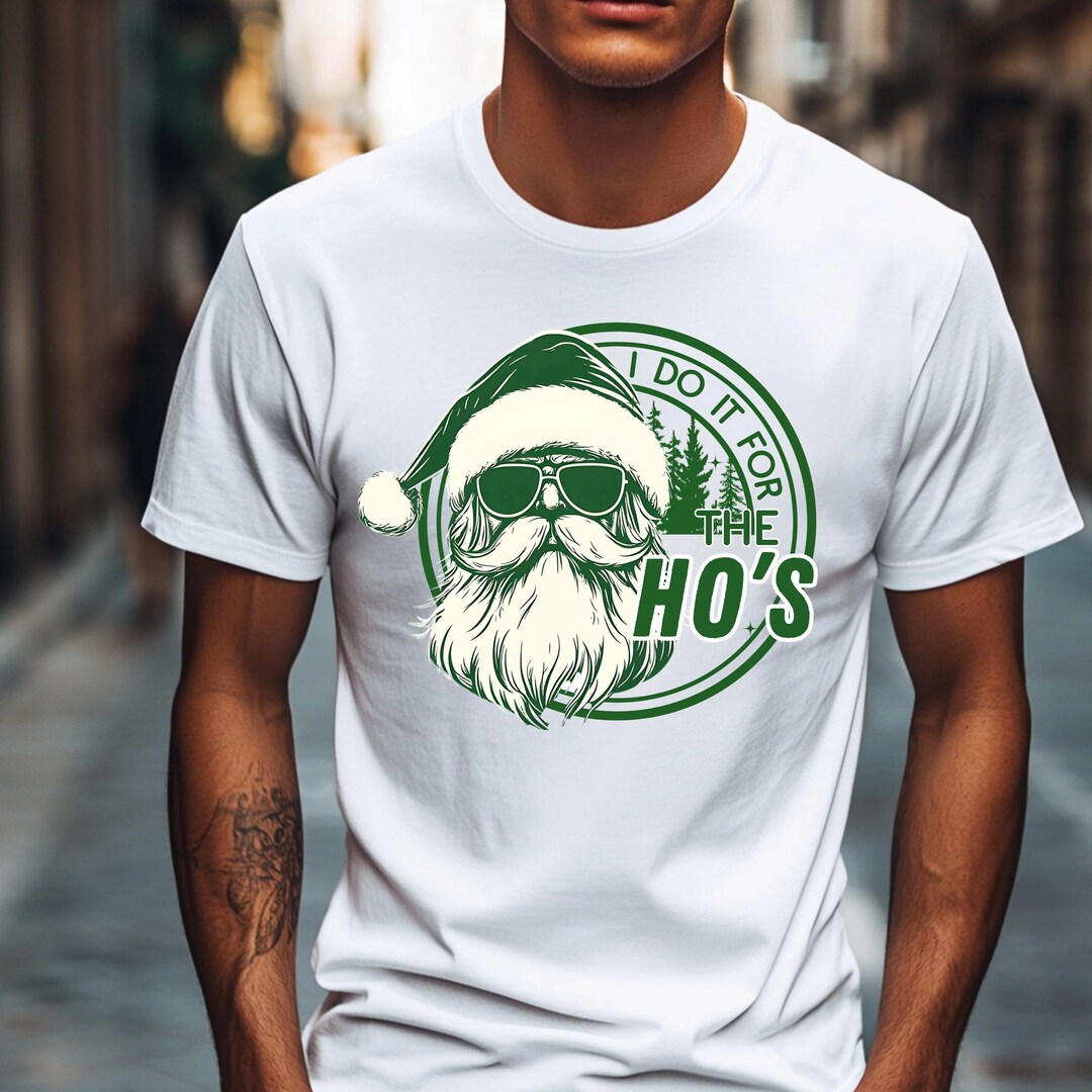 Funny Santa Face Shirt I Do It for the Ho's Rude Christmas Sweatshirt ...