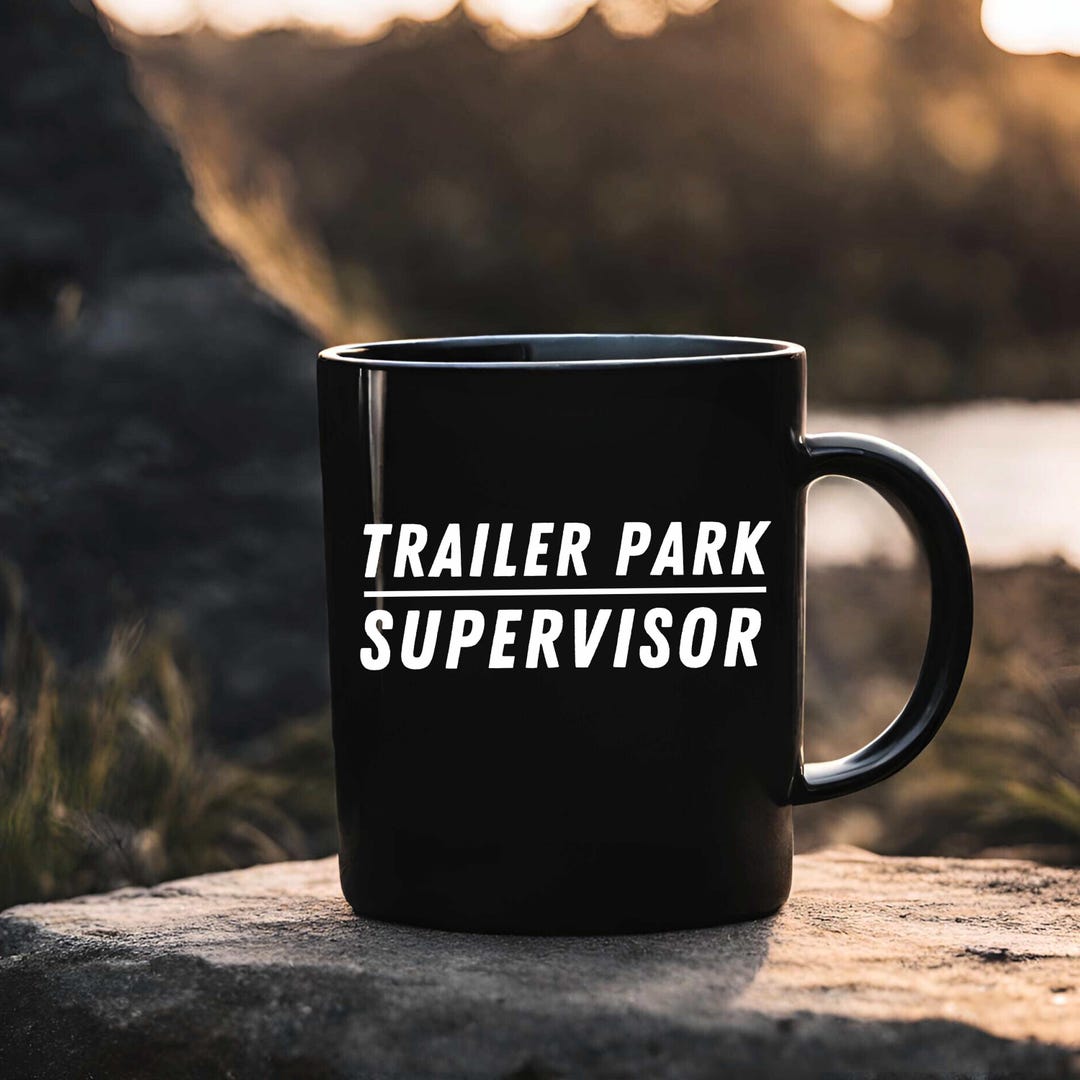 Trailer Park Supervisor Gift Trailer Park Gift for Trailer Park ...
