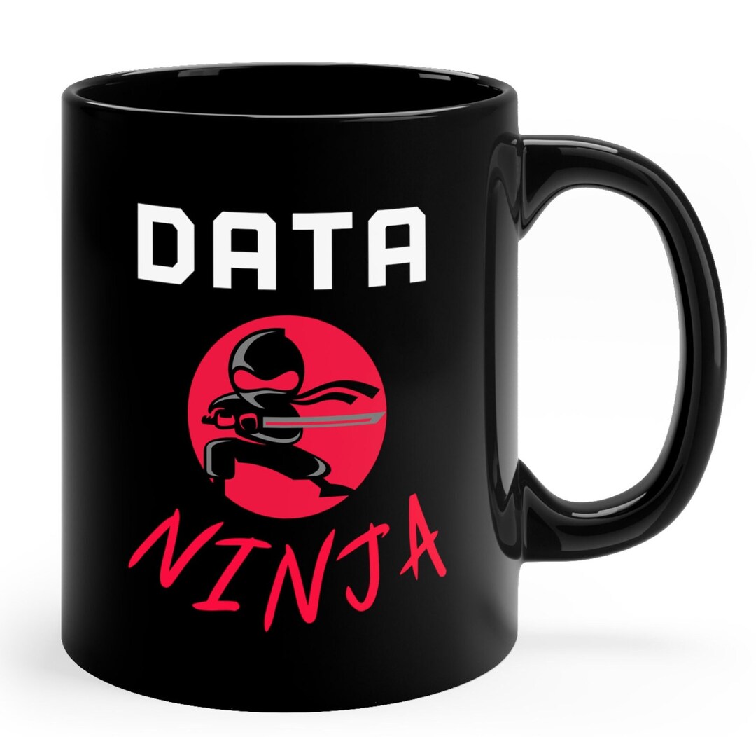 Data Ninja Mug. Data Scientist Gift. Data Scientist Mug. Data Science ...
