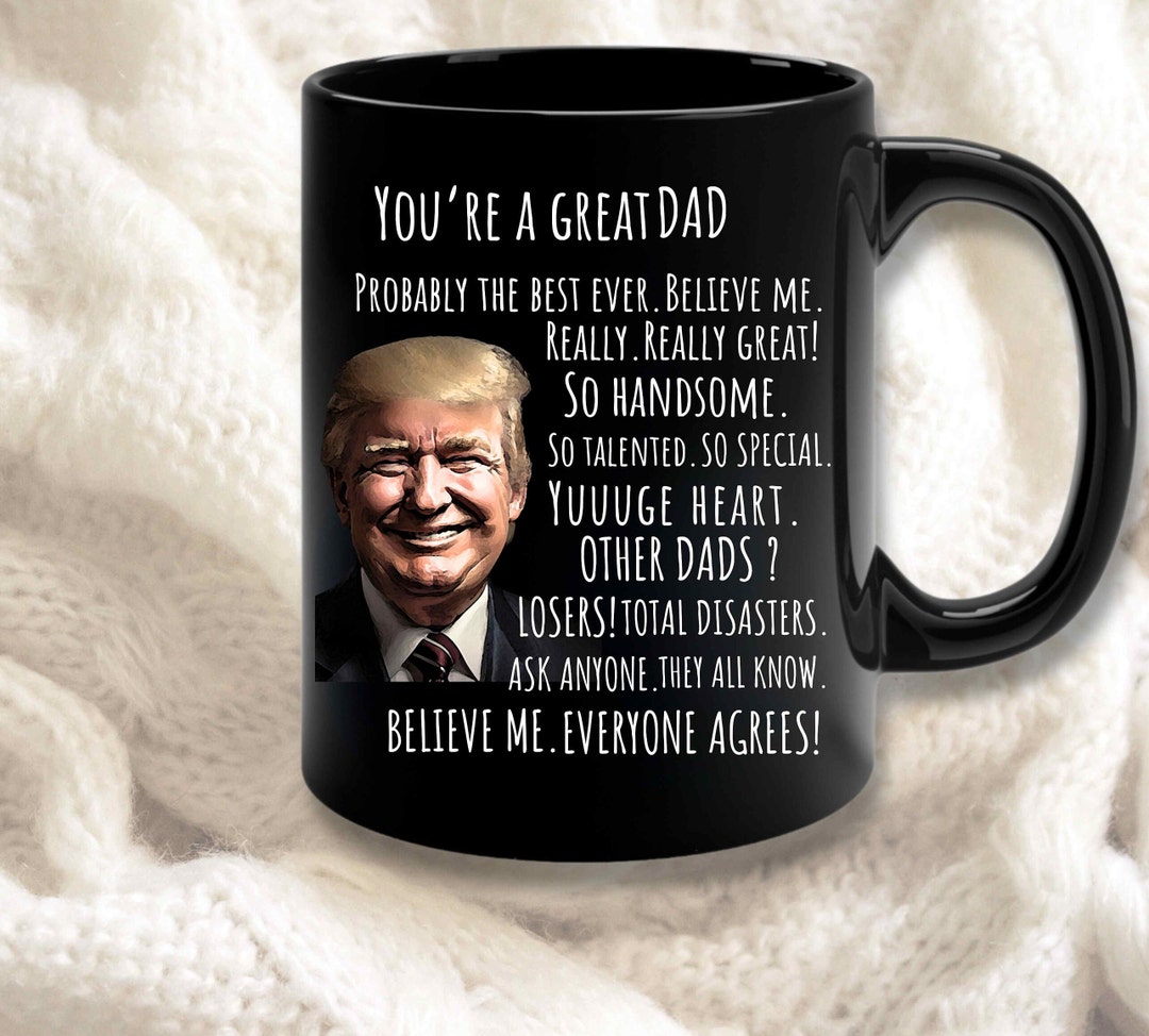 Trump Dad Mug - Funny Fathers Day Gift for Dad, Gift From Daughter ...