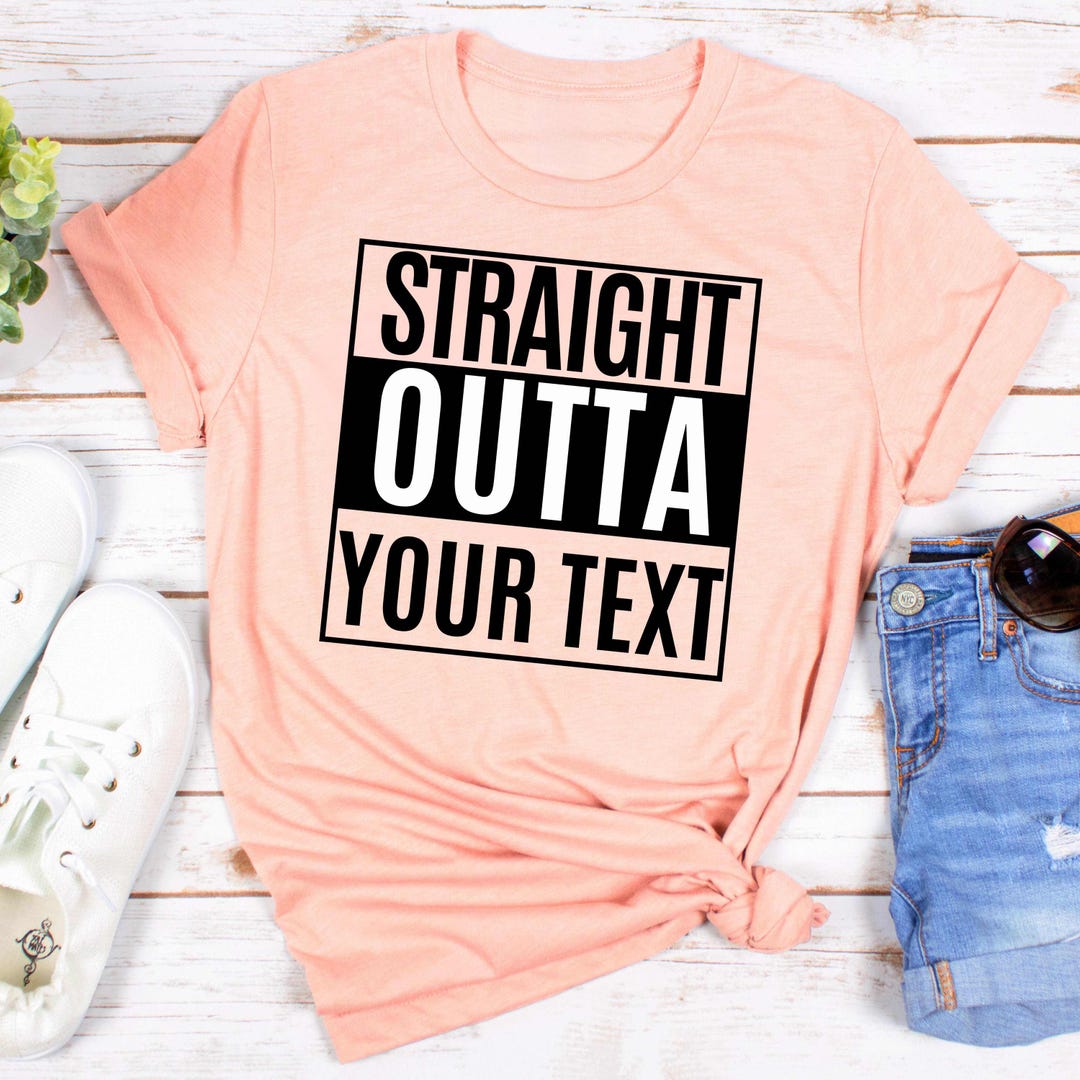 Custom Straight Outta T Shirt Personalized Text Shirt Hip Hop Boys ...