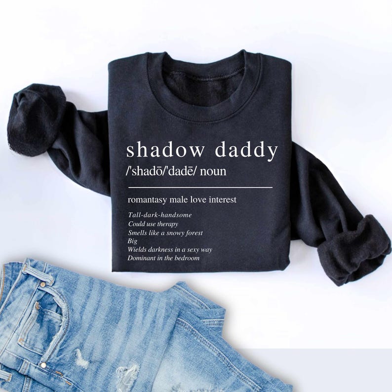 Shadow Daddy Fantasy Book Gift Merch Romantacy Reader Sweatshirt ...