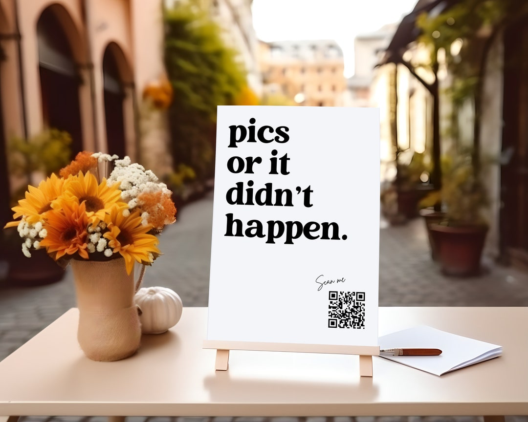 Minimalist 'pics or It Didn't Happen' Sign QR Code Wedding Reception ...