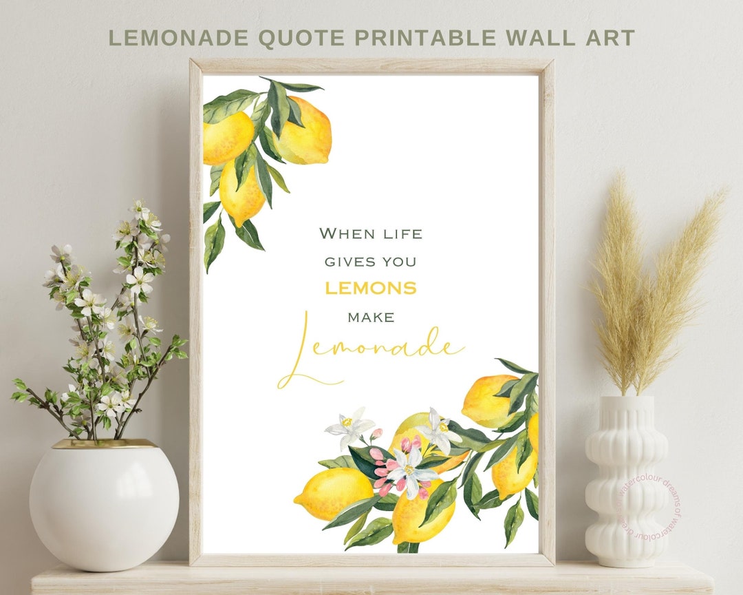 When Life Gives You Lemons Quote Printable, Make Lemonade, Kitchen and ...