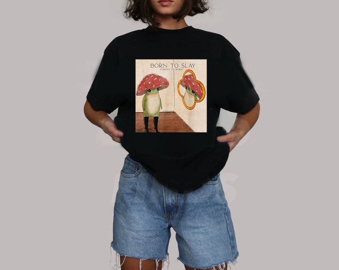 Fun Born to Slay Forced to Work Funny Frog Quote T-shirt, Meme Shirt ...