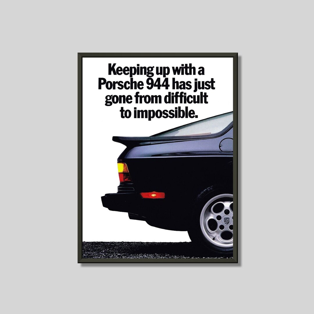 Porsche 944 Classic Car Ad Poster from Difficult to Impossible - Etsy