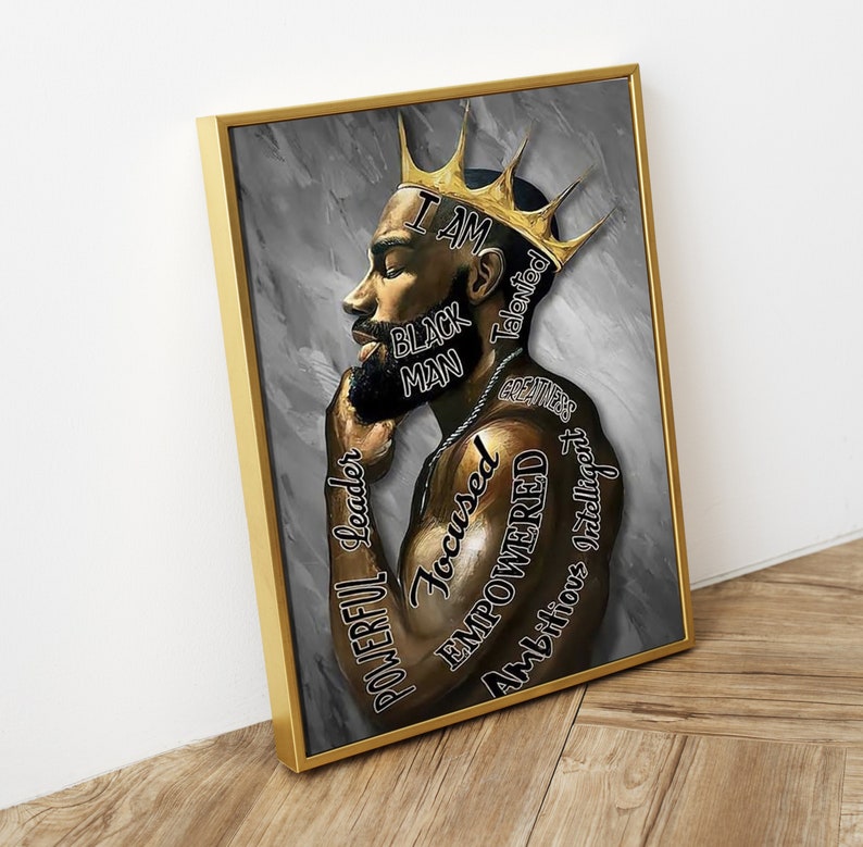 Black Man Wall Art, Black Men I Am Empowered King Painting Poster Printed, African American Man ...