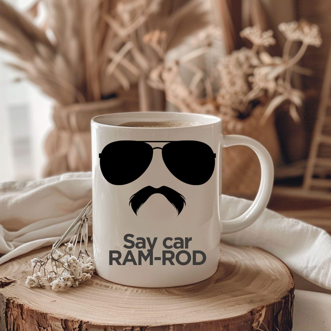 Super Troopers Mug: Funny Car Ramrod Quote Coffee Cup - Etsy