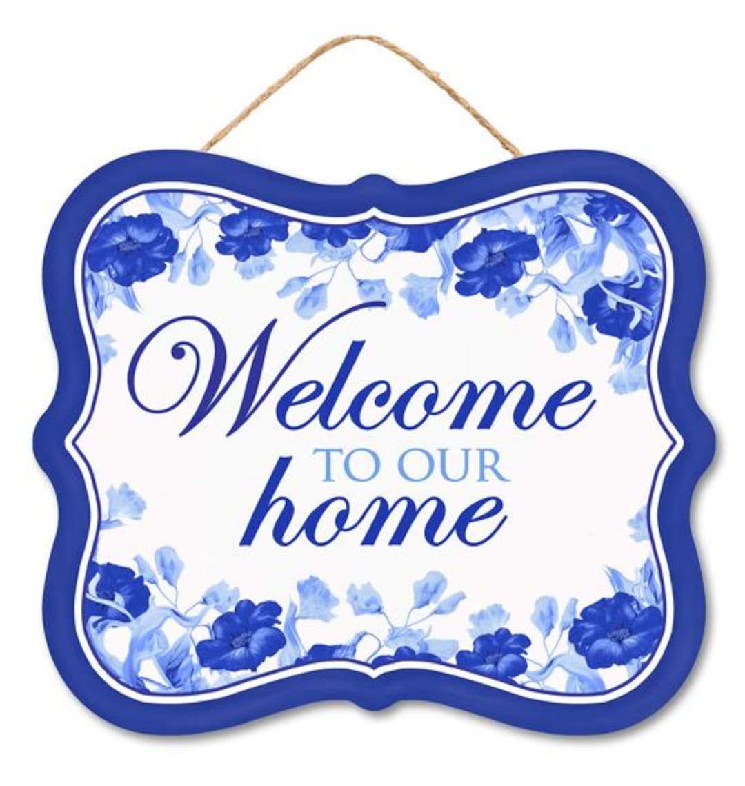 Welcome to Our Home Sign – 10.5"x9" Blue Floral Hanging Sign for ...