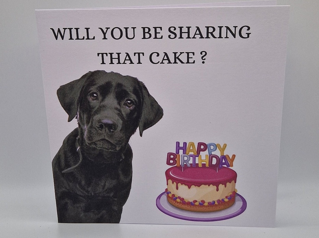 Happy BIRTHDAY Card, LABRADOR Birthday Card, Funny Birthday Card, Dog ...