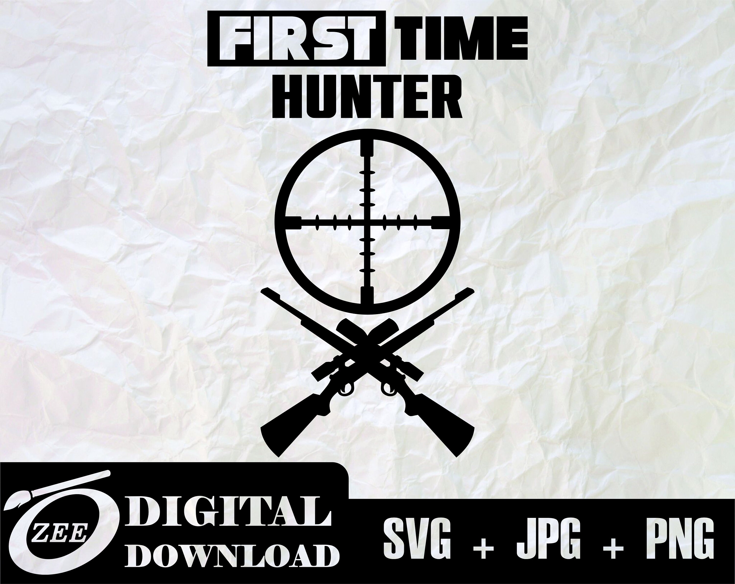 Hunter SVG, First Time SVG, Hunting SVG, Hunter Svg - Etsy