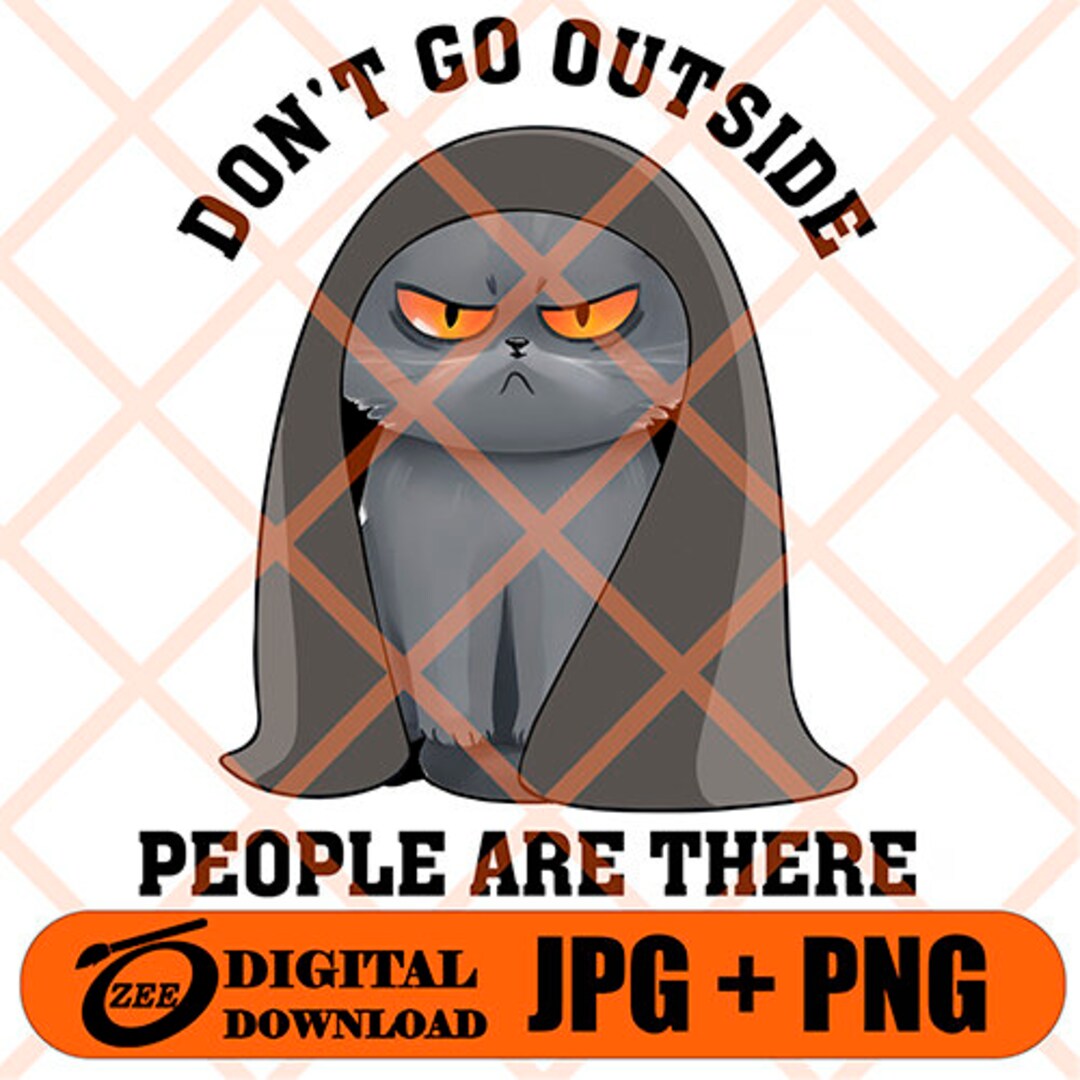 Introvert Cat, Introvert Person Png, Don't Go Outside Png, Don't Go ...