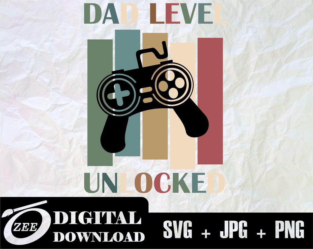 Dad Level Unlocked Svg, Fathers Day Svg, Gaming Svg, Father and Son Svg ...