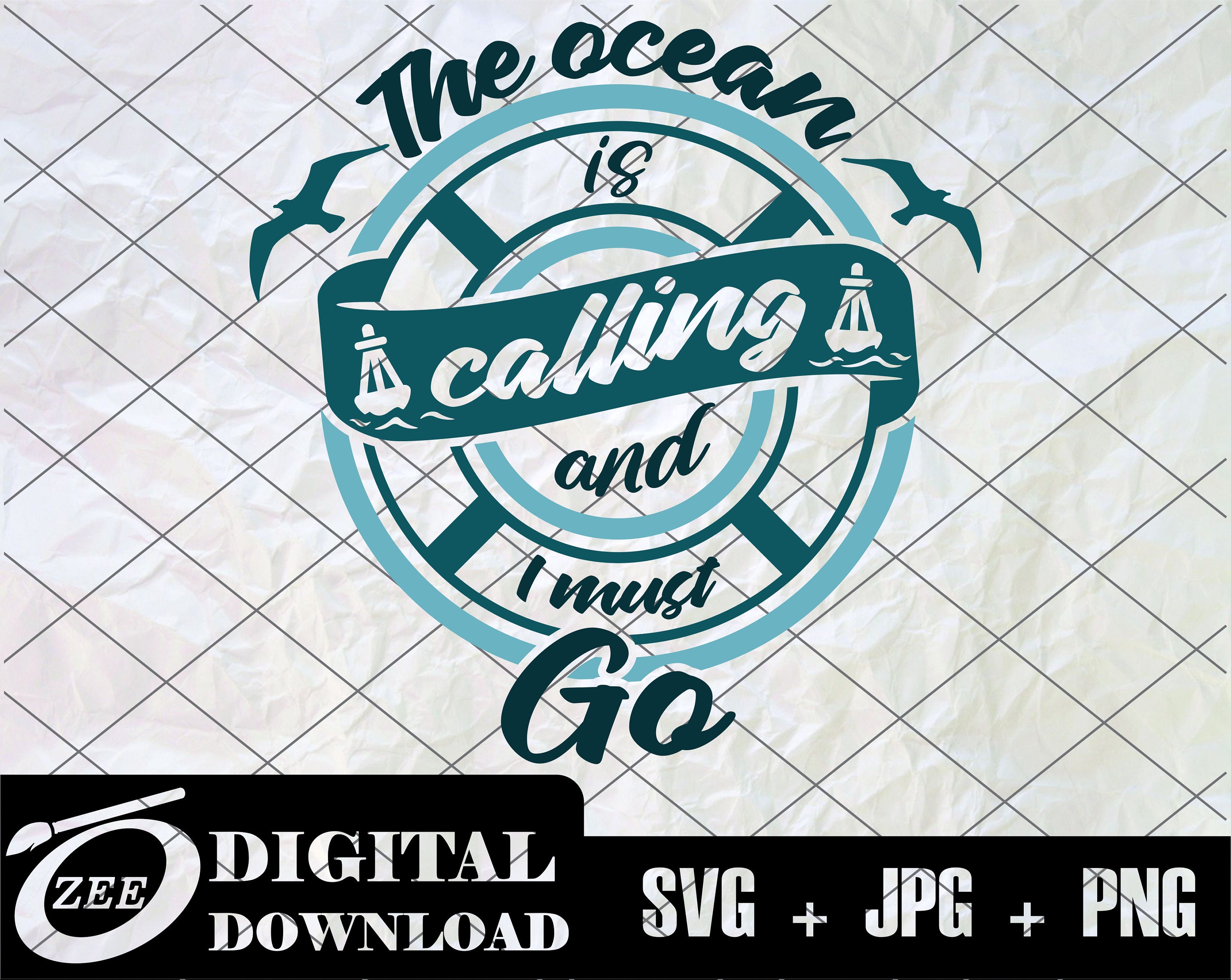 The Ocean is Calling and I Must Go SVG / Cut File / Cricut / Commercial ...