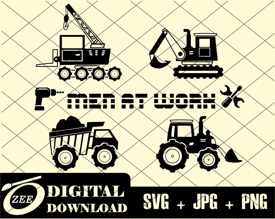 Men at Work SVG, Heavy Trucks SVG, Heavy Equipment Trucks SVG, Tractor ...