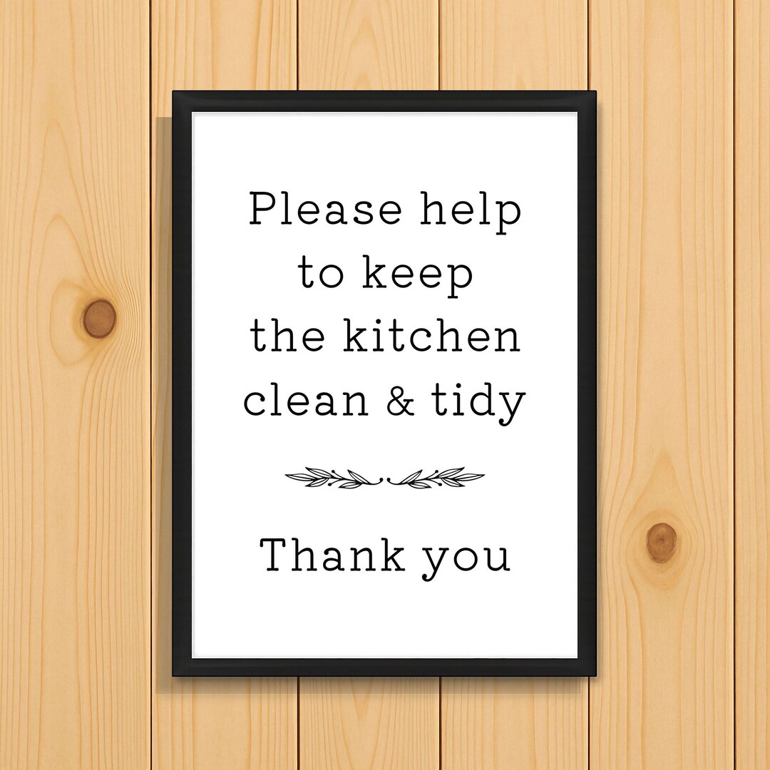 Kitchen Cleanliness Sign: Please Help to Keep the Kitchen Clean & Tidy ...