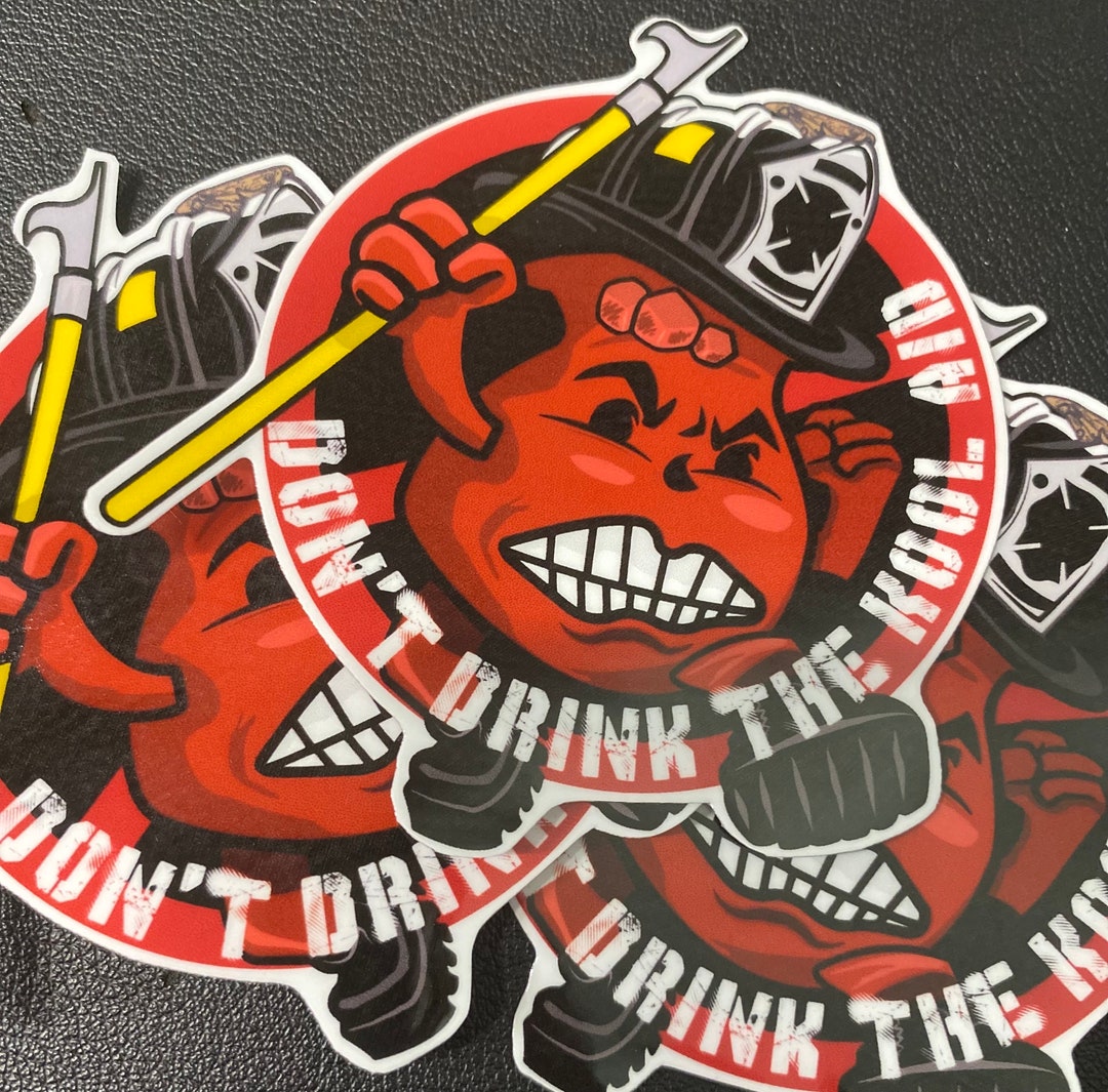 Kool Aid Fireman Dont Drink The Kool Aid Etsy