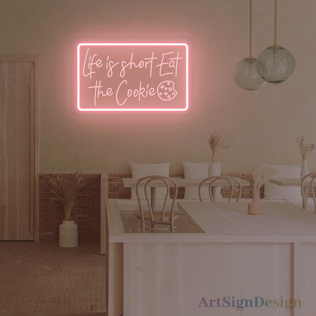 Life is Short Eat the Cookie Neon Sign, Cookie Shop Open Sign, Bakery ...