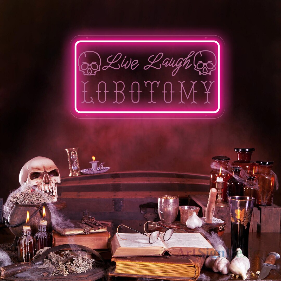 Live Laugh Lobotomy Neon Sign, 3D Engraved Gothic Neon, Horror Dark Art ...