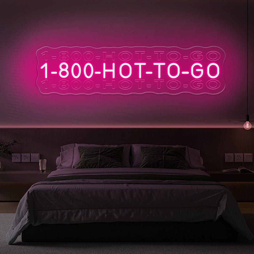 HOT TO GO! Neon Sign, Gift for Hot Girls, 1-800-hot-to-go Wall Decor ...