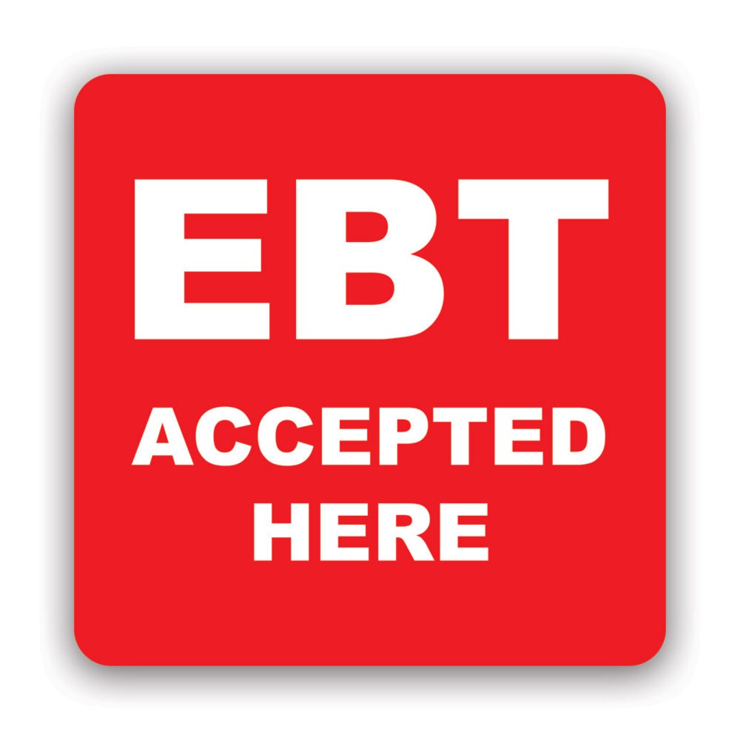 EBT Accepted Here Sticker - Decal - American Made - UV Protected ...