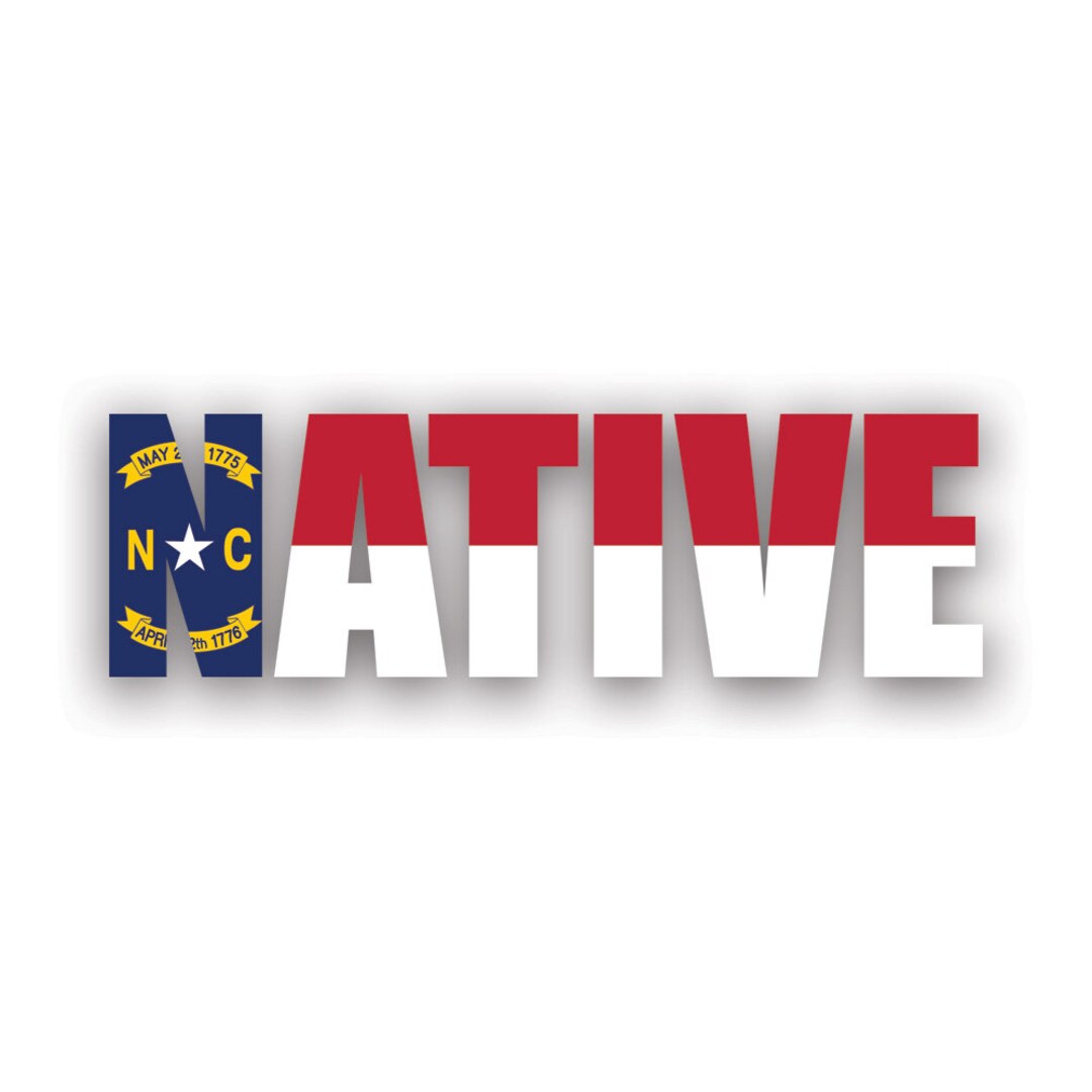 North Carolina Native Sticker - Decal - American Made - UV Protected Nc ...