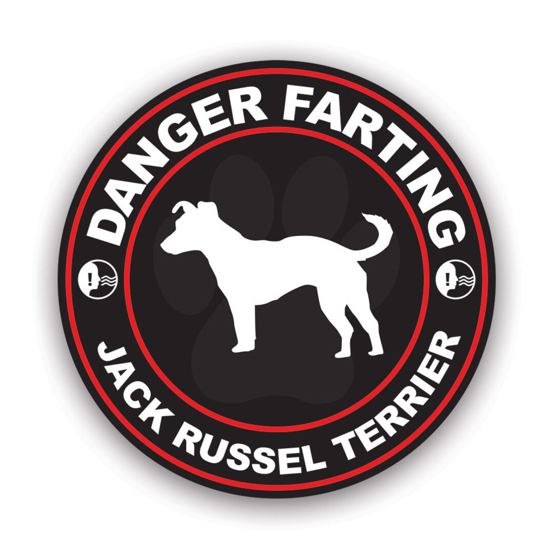 Danger Farting Jack Russel Terrier Sticker - Decal - American Made - UV ...