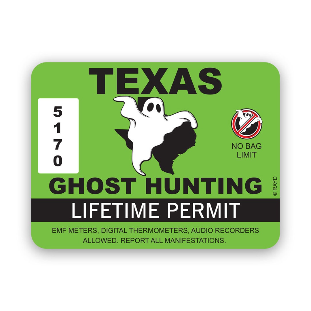 Texas Ghost Hunting Permit Sticker - Decal - American Made - UV ...