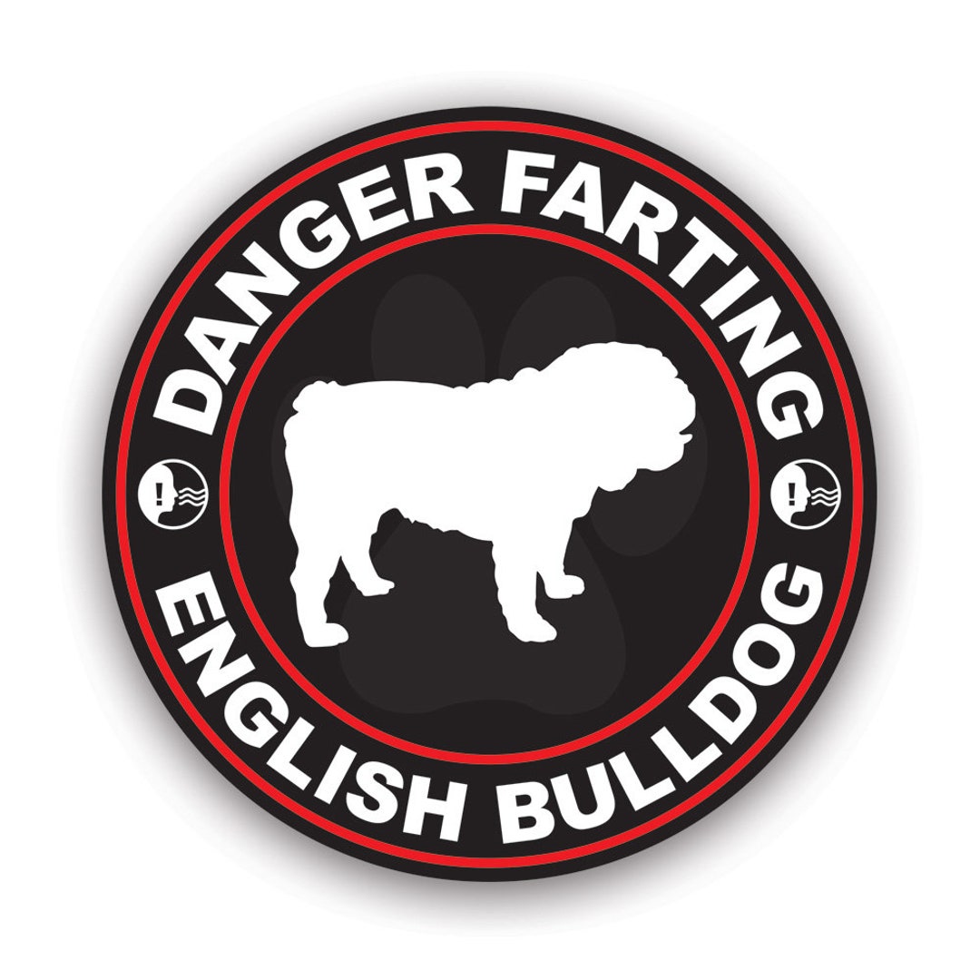 Danger Farting English Bulldog Sticker - Decal - American Made - UV ...