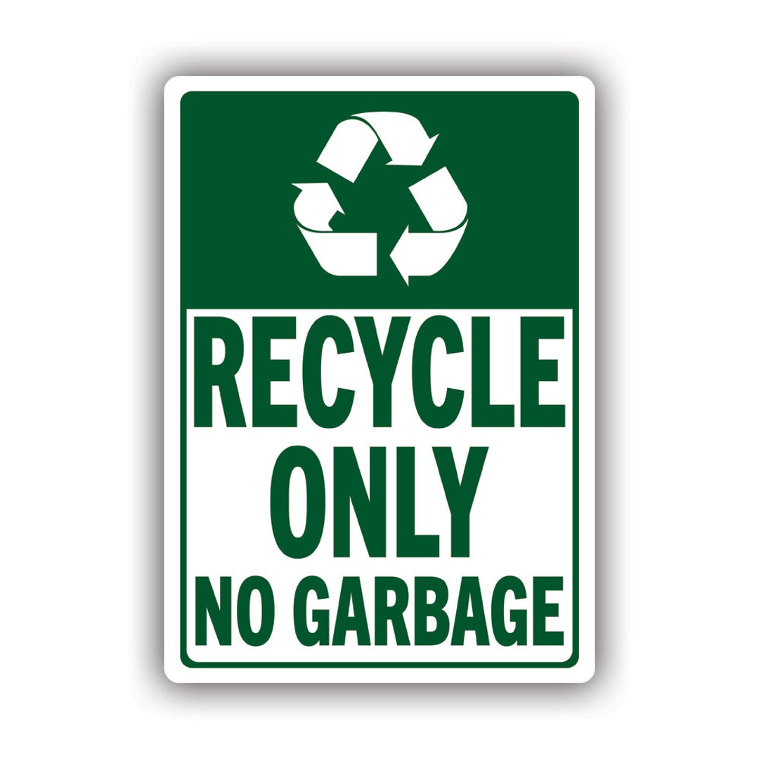 Green Recycle Only No Garbage Sticker - Decal - American Made - UV ...