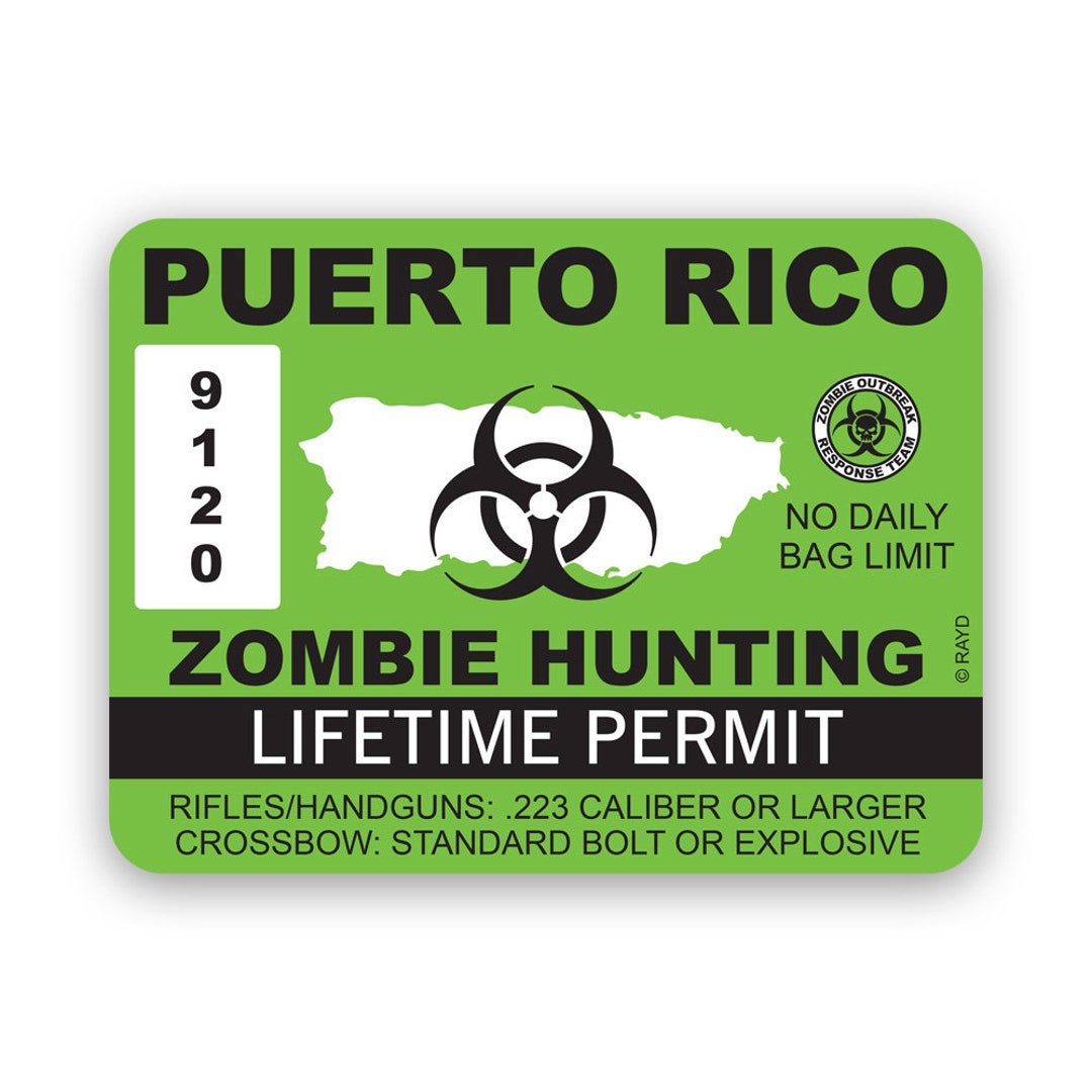 Puerto Rico Zombie Hunting Permit Sticker - Decal - American Made - UV ...