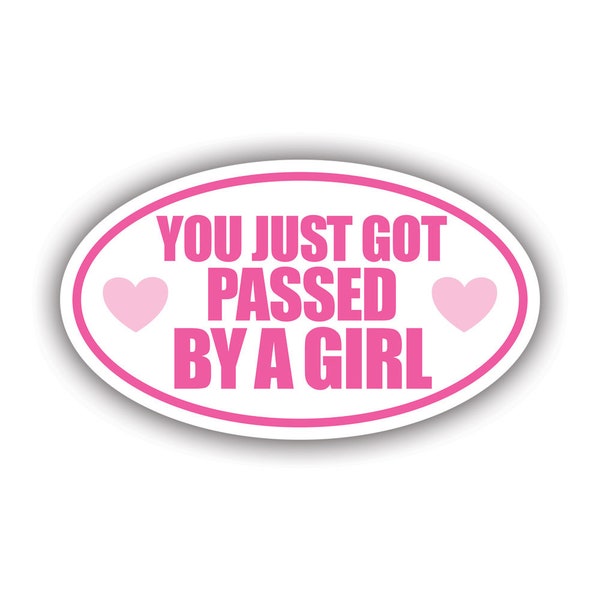 You Just Got Passed by a Girl - Etsy