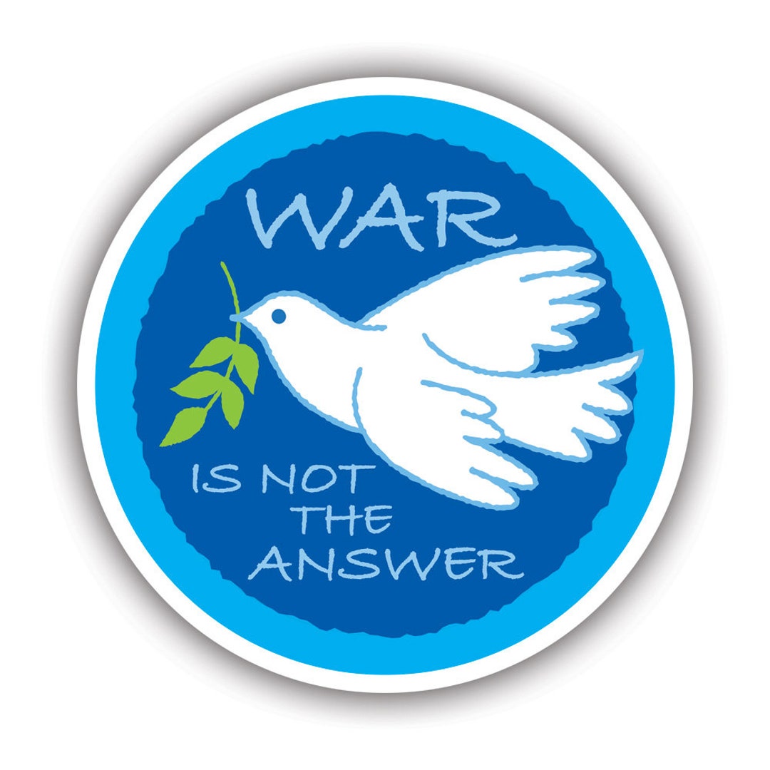 War is Not the Answer Sticker - Decal - American Made - UV Protected ...