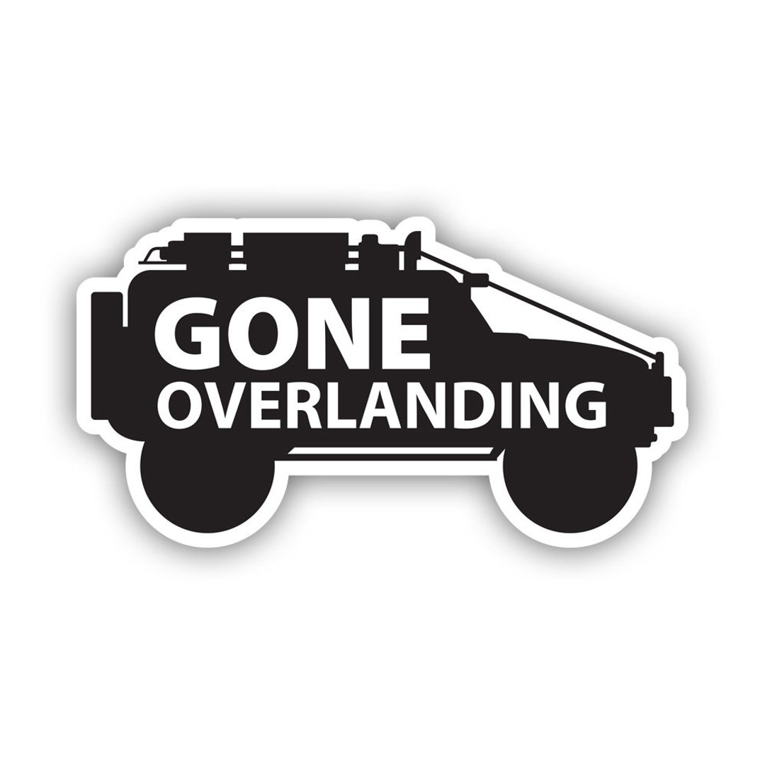 Gone Overlanding Sticker - Decal - American Made - UV Protected 4x4 off ...