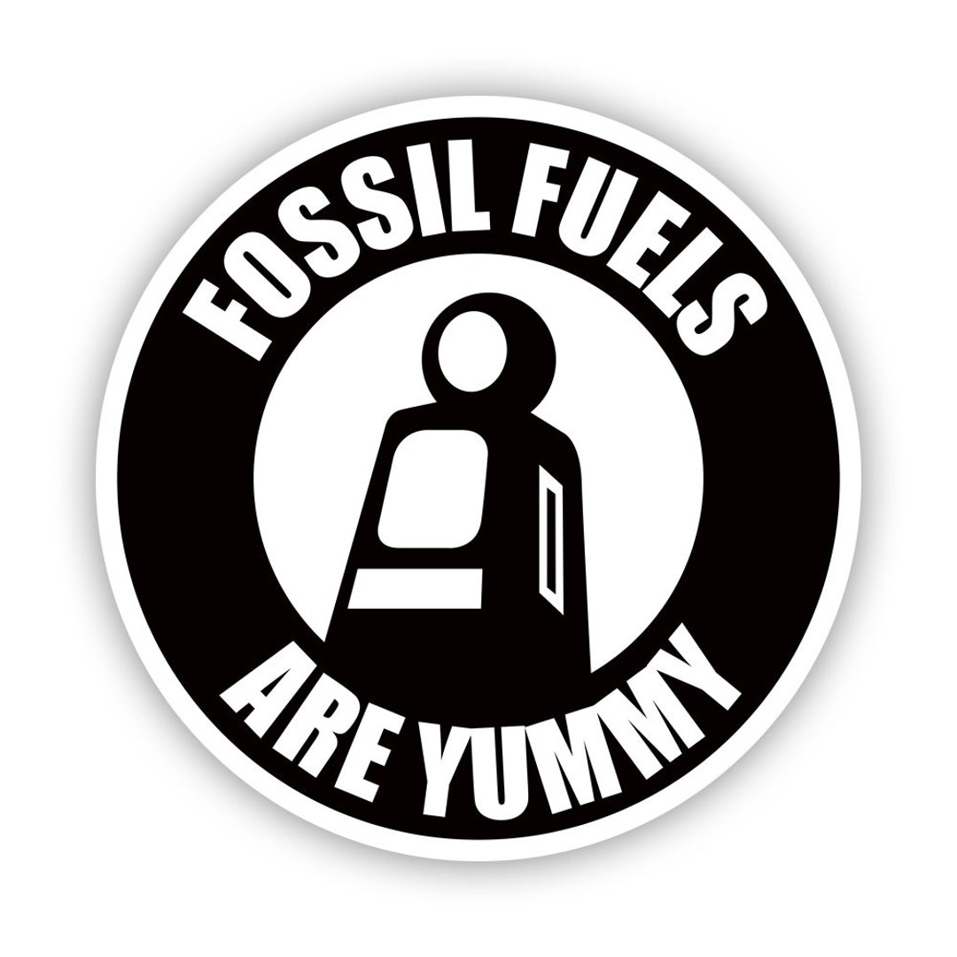 Fossil Fuels Are Yummy Sticker Decal American Made UV Protected Hot Rod ...